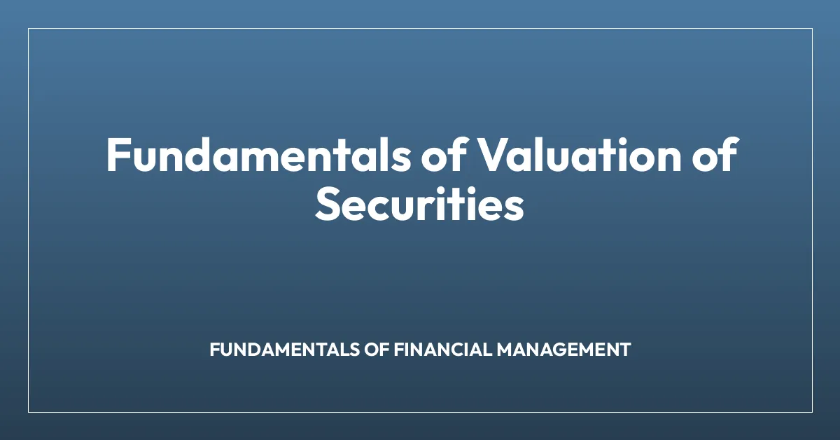 Fundamentals of Valuation of Securities • B.Com Institute